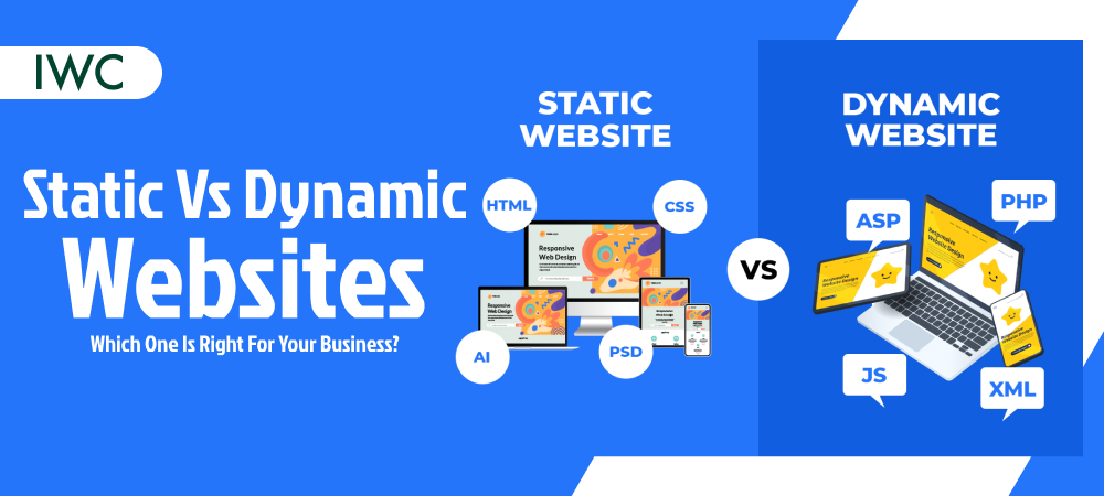 Static vs Dynamic Websites: Which One Fits Your Business?